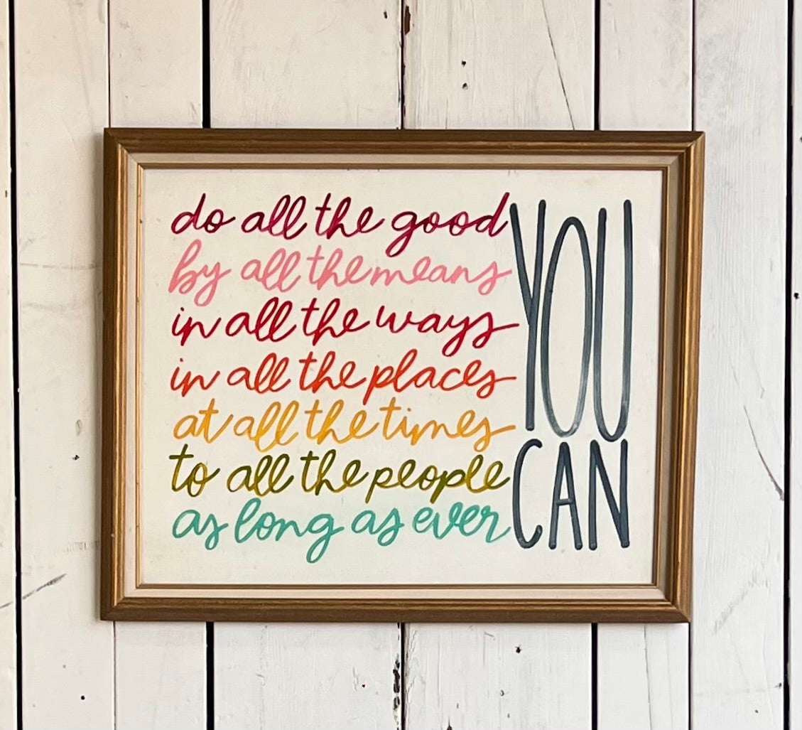 23x19 NEW “do all the good” Hand-Painted Sign in a reclaimed frame ...